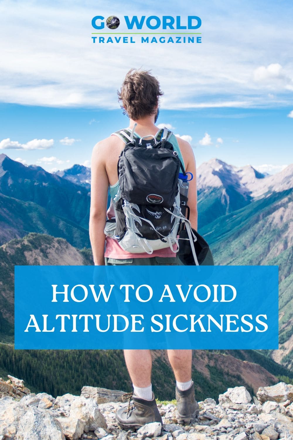 How to Avoid Altitude Sickness - Go World Travel Magazine