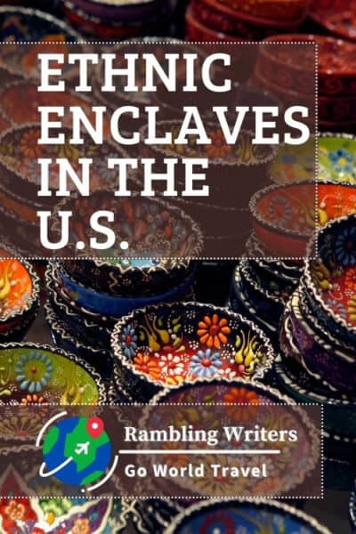 Experiencing the World in the United States in Ethnic Enclaves