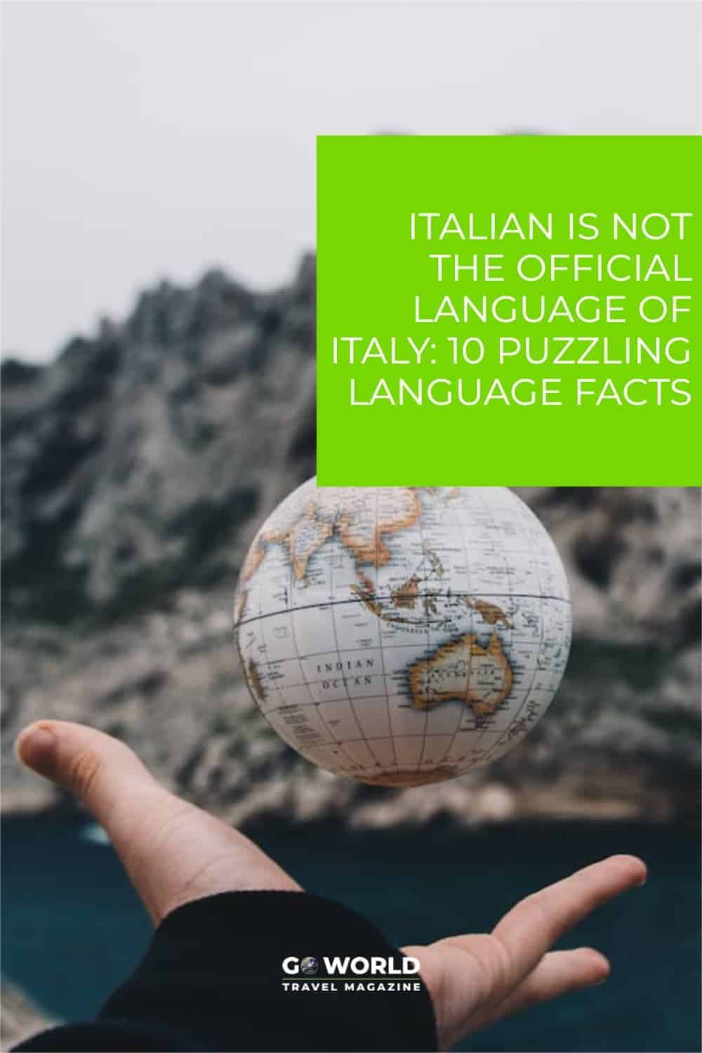 Italian is Not the Official Language of Italy: 10 Puzzling Language Facts