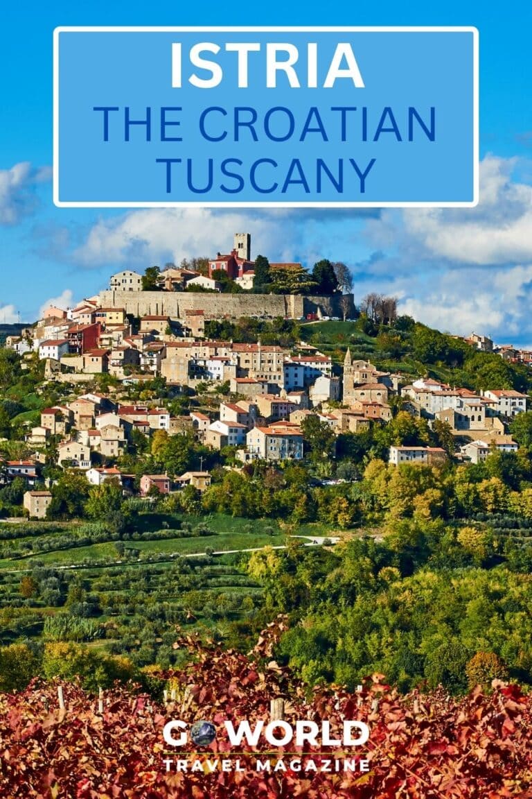 Visiting Istria Croatia: What to See and Do in the Croatian Tuscany