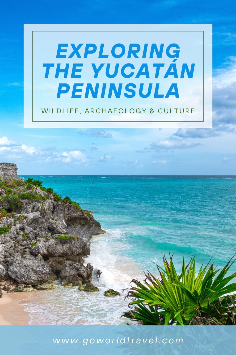 Experience Wildlife and Rich Culture in the Yucatán Peninsula
