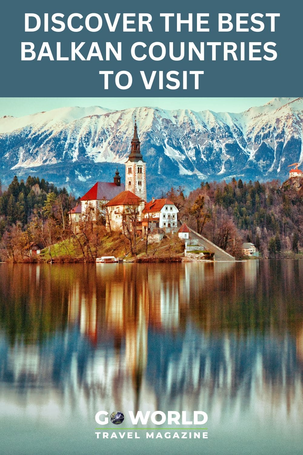 Discover the 5 Best Balkan Countries to Visit