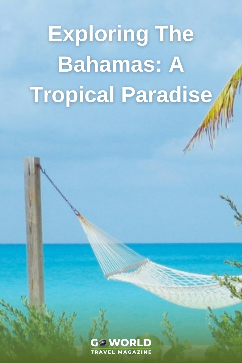 Paradise Found: Island-Hopping Through Bahamas' Treasures