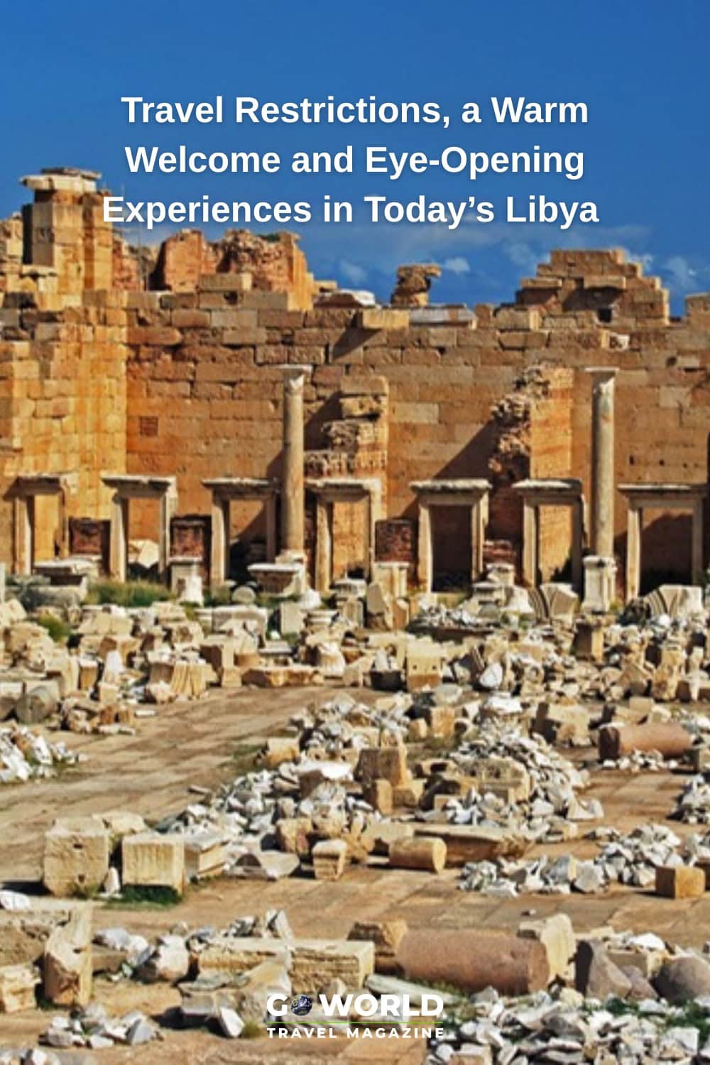 A Warm Welcome and Eye-Opening Experiences in Today’s Libya