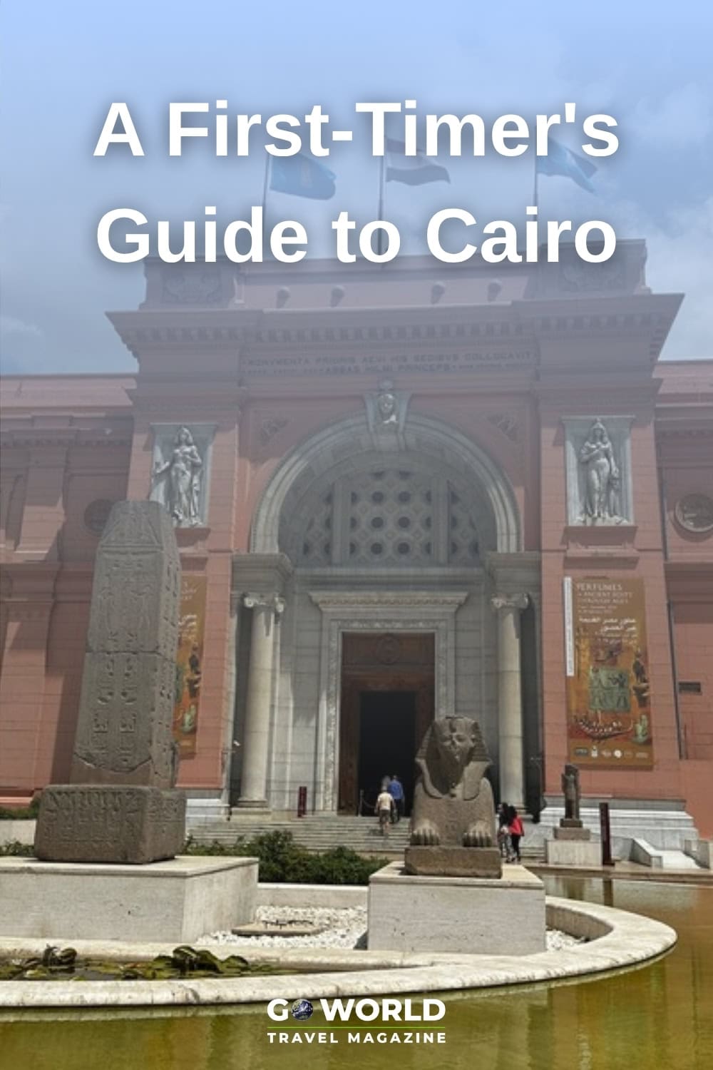 A First-Timer's Guide to Cairo