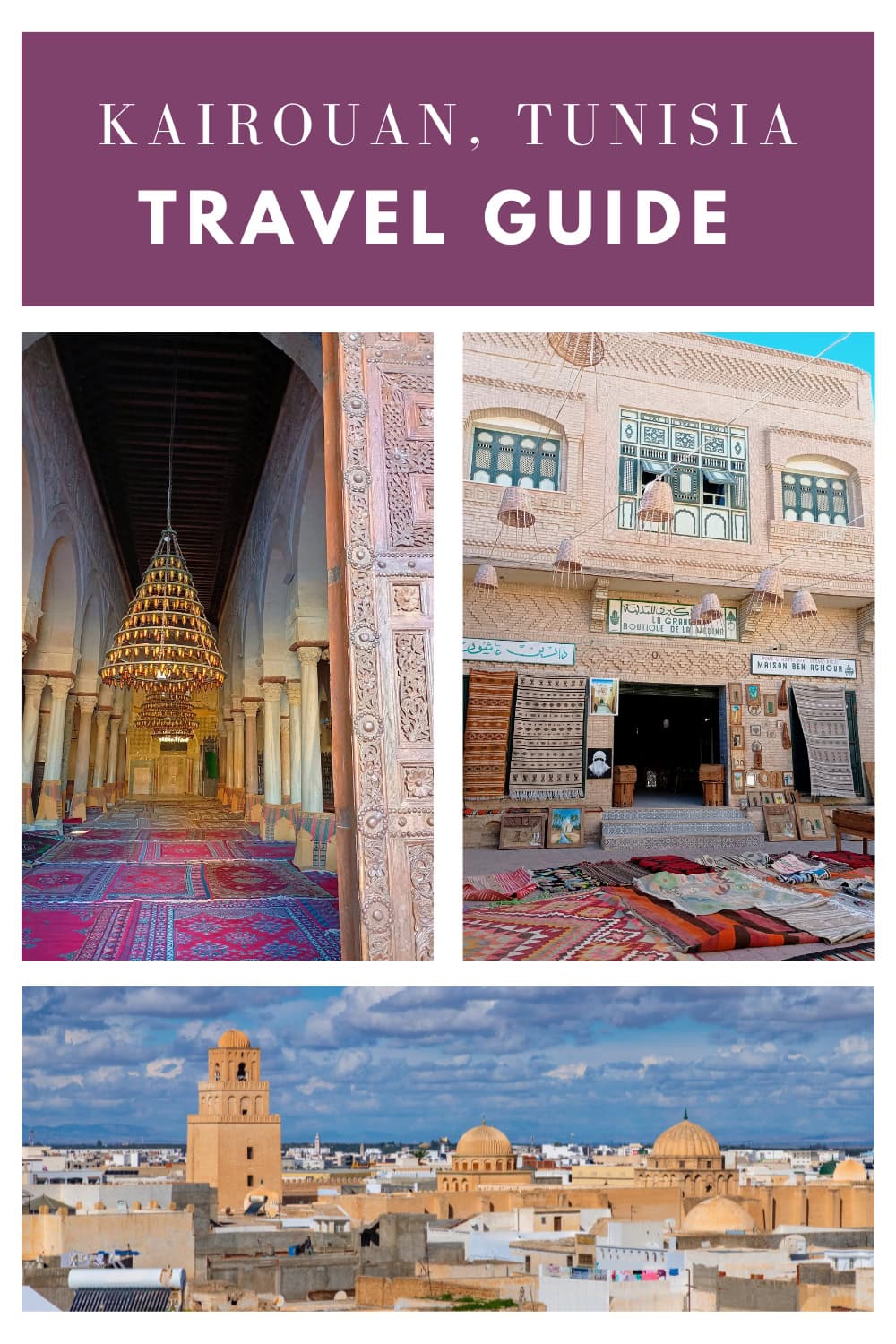 Kairouan: Tunisia's Spiritual Center and Carpet Making Capital